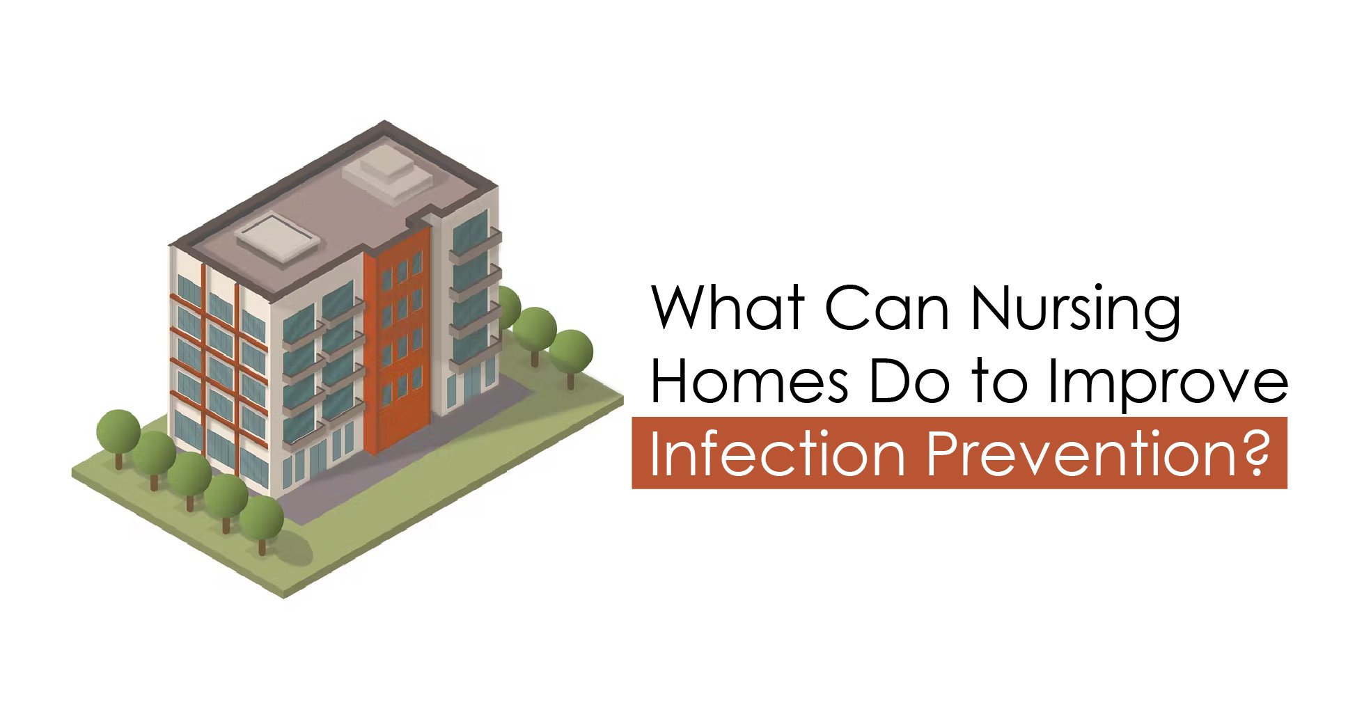 What Can Nursing Homes Do to Improve Infection Prevention?
